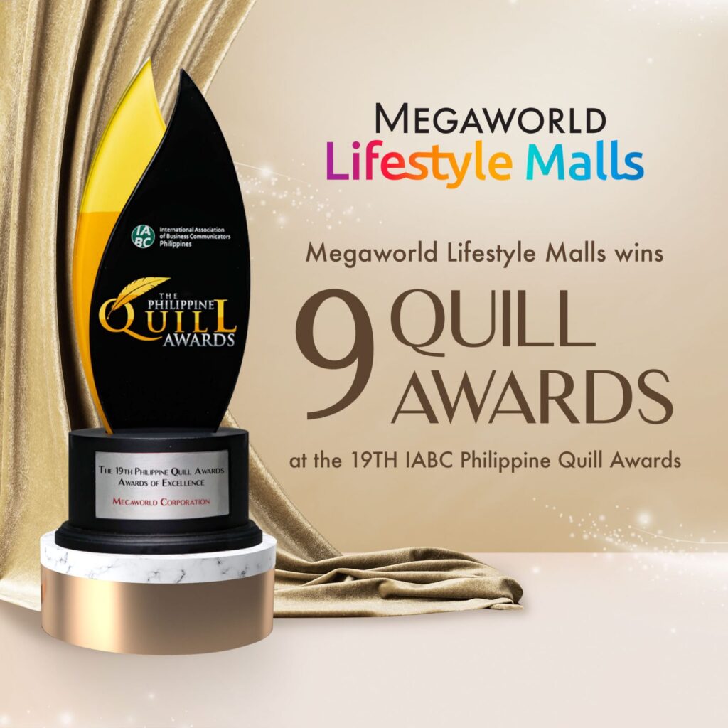 Megaworld Lifestyle Malls bags 9 Quills at the 19th Philippine Quill ...